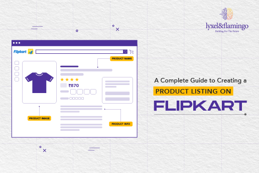 Complete Guide to Creating a Product Listing on Flipkart